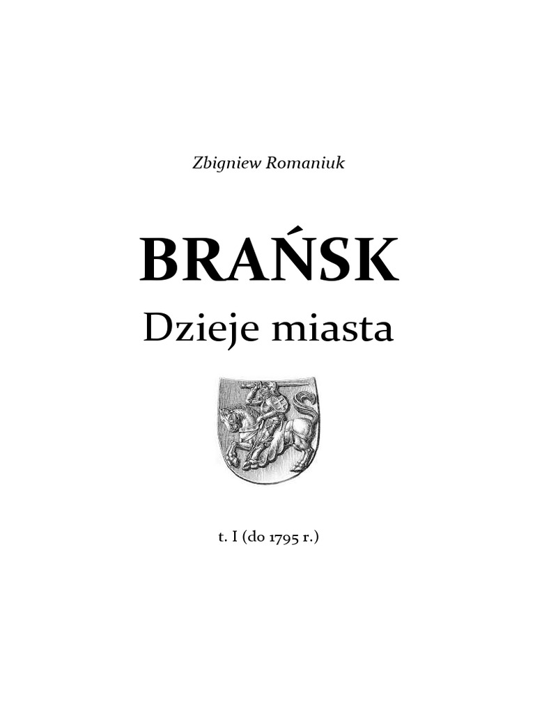 Zbigniew Romaniuk BRANSK Monografia Miasta t1 1 | PDF