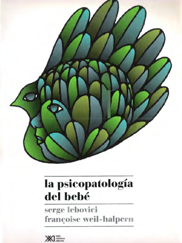 La Psicopatologicc81a Del Bebecc81 Serge Lebovici y Franccca7oise Weil ...