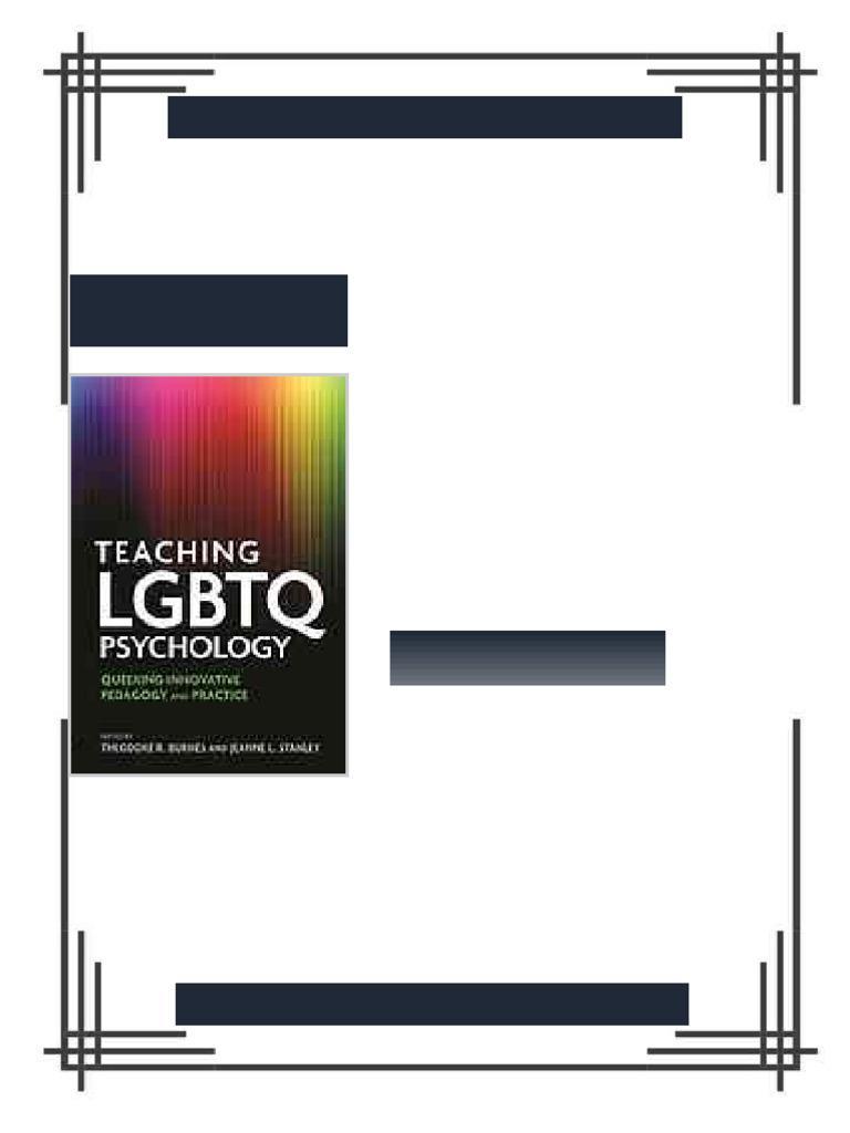 Teaching LGBTQ Psychology First Edition. Edition Theodore R. Burnes ...