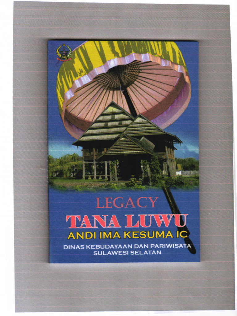 Prof. Dr. Andi Lma Kesuma IC, MS, M.PD (2015) LEGACY TANA LUWU. Dinas ...