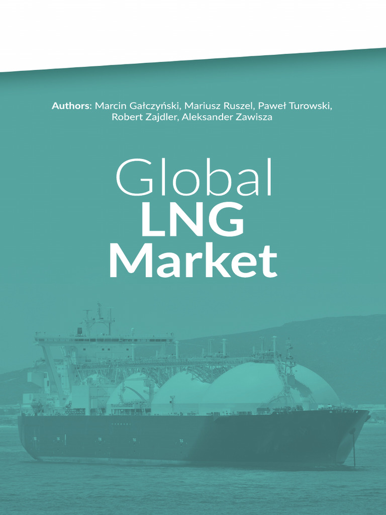Global LNG Market | PDF | Natural Gas | Liquefied Natural Gas