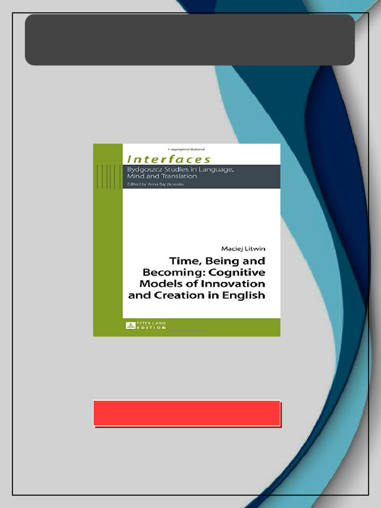 Time Being and Becoming Cognitive Models of Innovation and Creation in ...