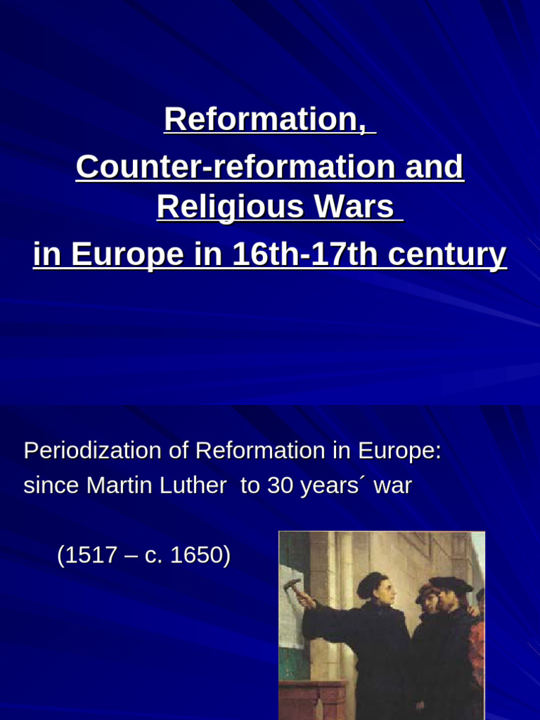 4. Reformation and Religious Wars | PDF | Martin Luther | Protestantism