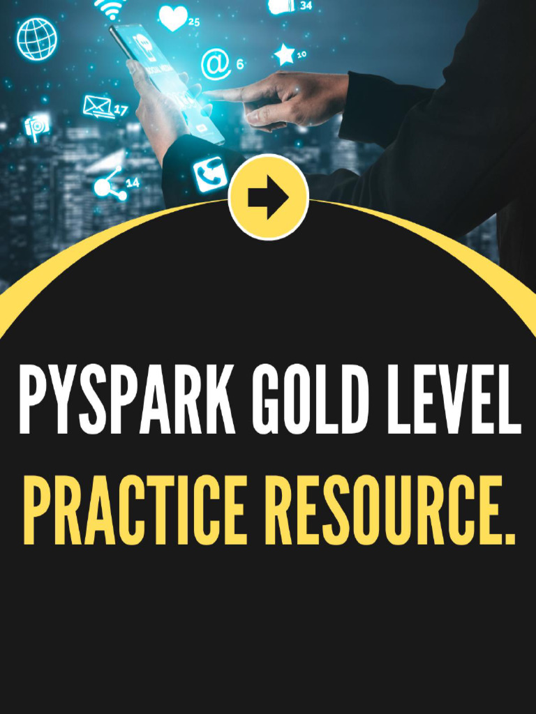 PySpark Gold Level Practice Document ?? | PDF | Apache Spark | Computer Science