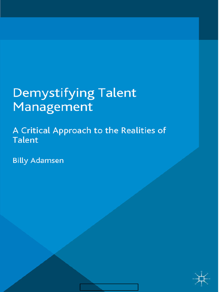 Demystifying Talent Management - A Critical Approach To The Realities ...