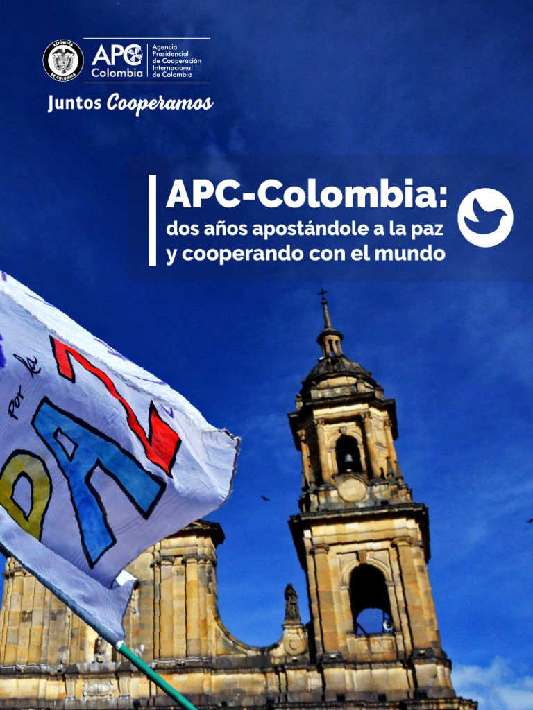 Apc-Colombia-2 Anos Apostandole A La Paz y Cooperando Con El Mundo ...