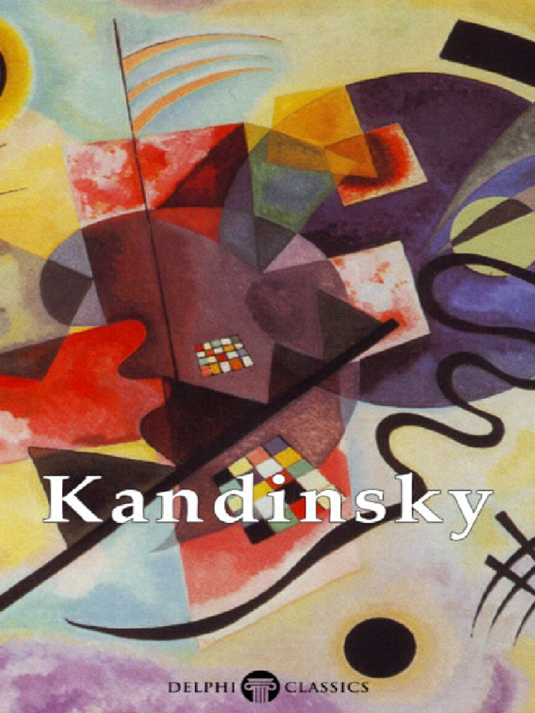 Delphi Collected Works of Wassily Kandinsky Kandinsky Wassily | PDF