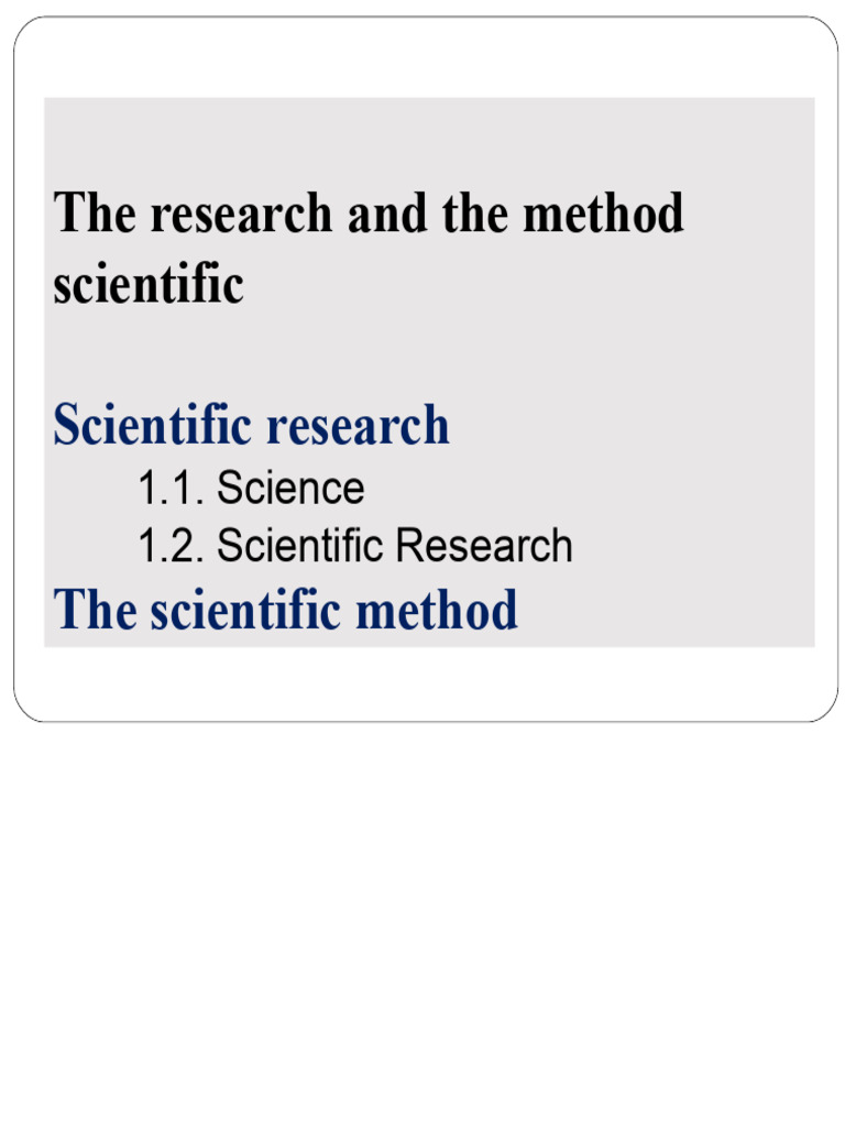 Research and The Scientific Method | PDF | Scientific Method | Knowledge