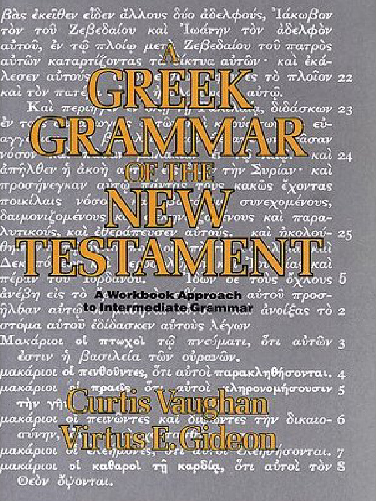 A Greek Grammar of The New Testament | PDF