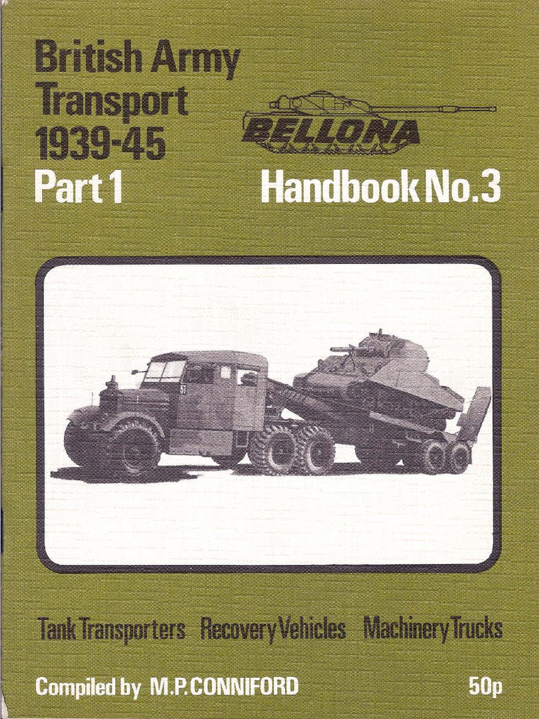 Bellona Handbook No. 3 British Army Transport 1939-45 Part 1. Tank ...