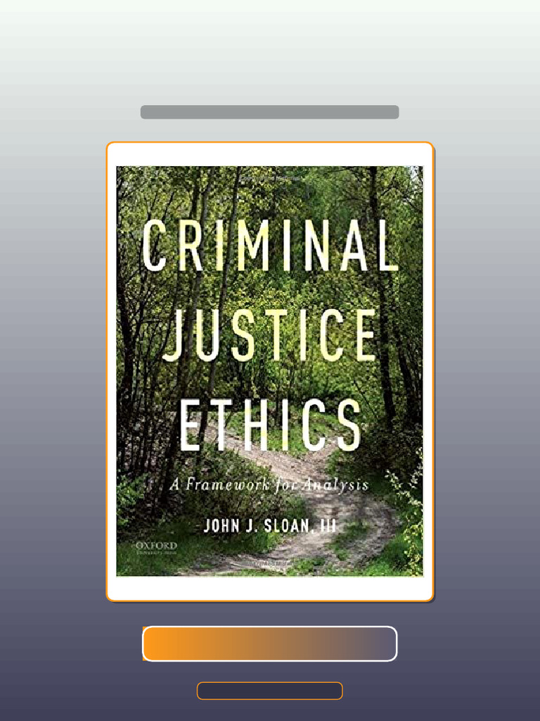 Answers for Criminal Justice Ethics a Framework for Analysis eBook and ...