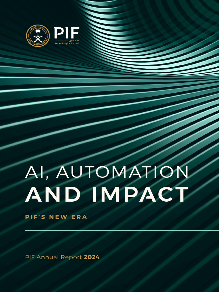 PIF Annual Report 2024: AI & Impact | PDF | Saudi Arabia | Economies