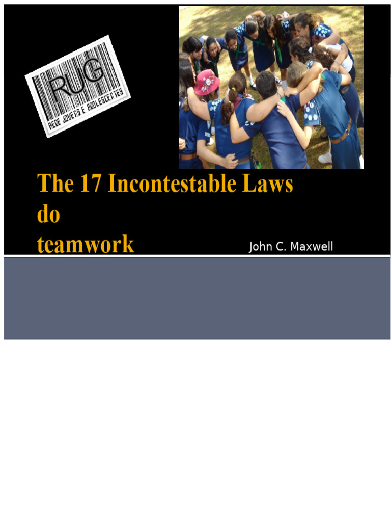 The 17 Undeniable Laws of Teamwork. | PDF | Leadership | Value (Ethics)