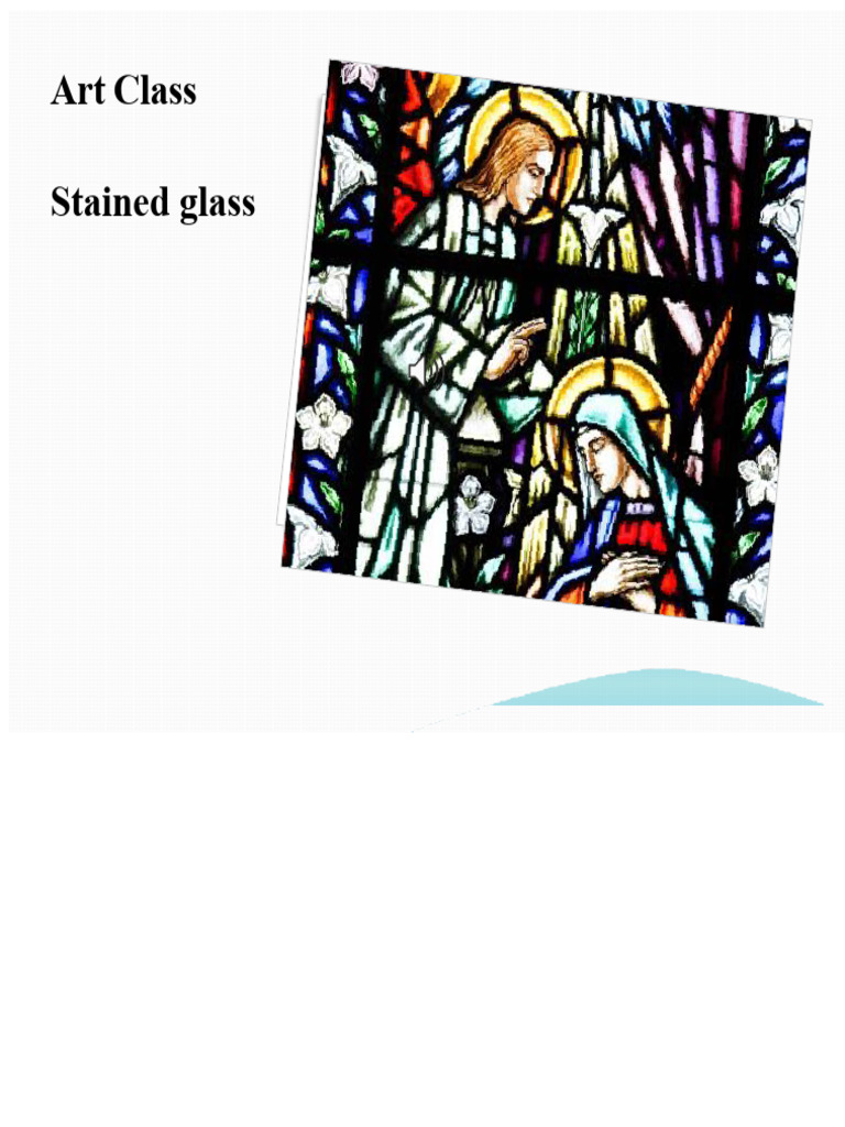 History and Creation of Stained Glass | PDF | Glasses | Gothic Architecture