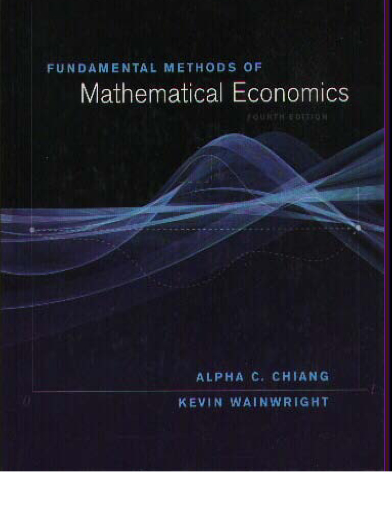 Chiang A. Fundamental Methods of Mathematical Economics (Main) | PDF