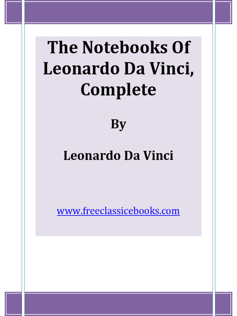 Complete Notebooks of Leonardo Da Vinci | PDF | Classics