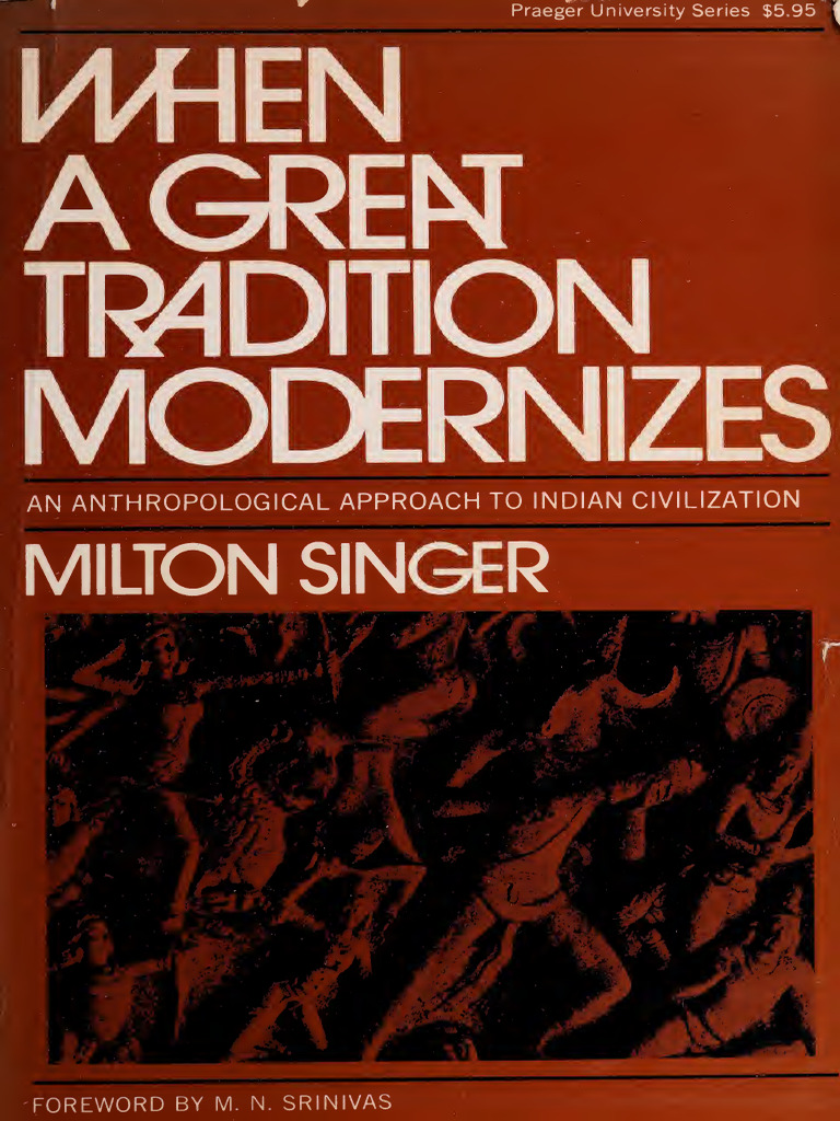 Milton B. Singer - When A Great Tradition Modernizes - An ...
