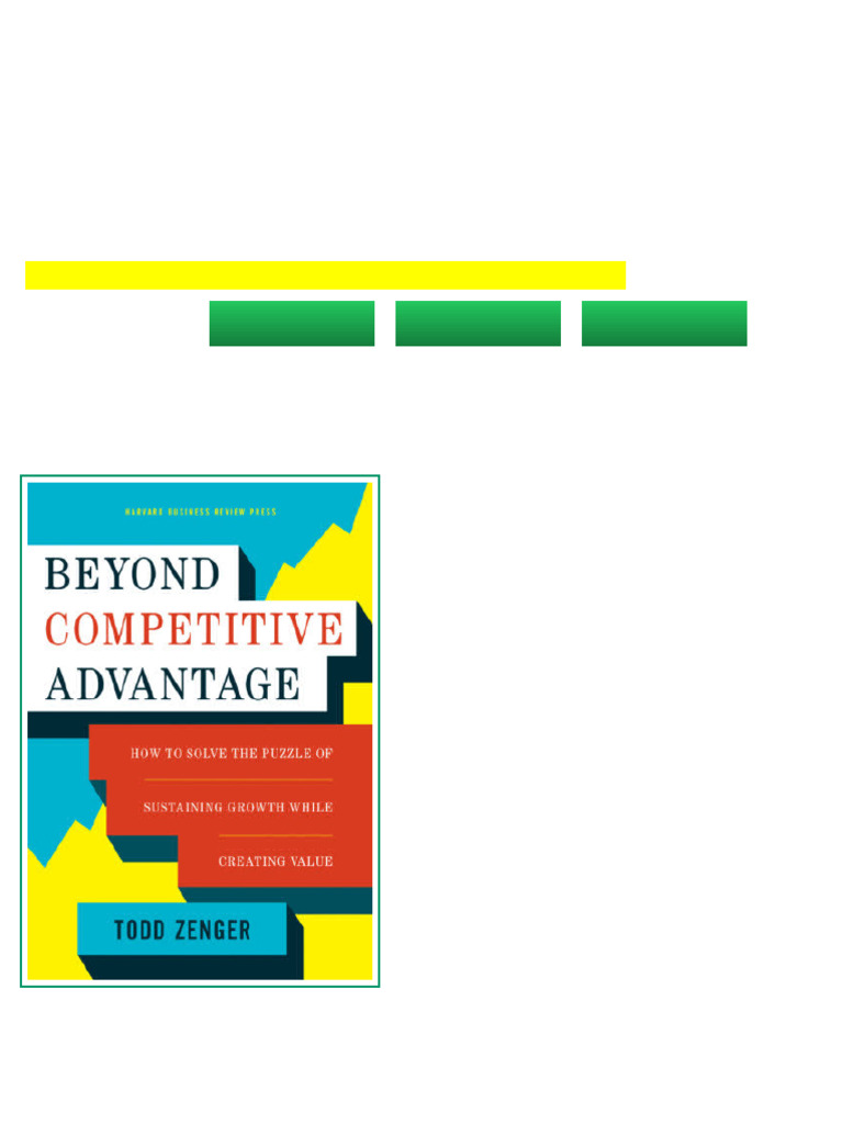 Beyond Competitive Advantage How to Solve the Puzzle of Sustaining Growth While Creating Value ...