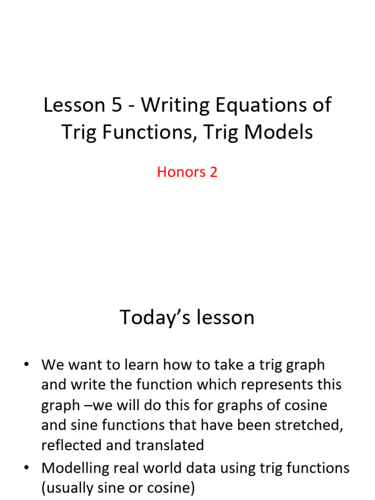 Writing Equations of Trigonometric Functions and Modeling Class Notes ...