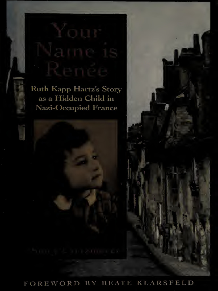 Your name is Renée _ Ruth Kapp Hartz's story as a hidden -- Cretzmeyer ...