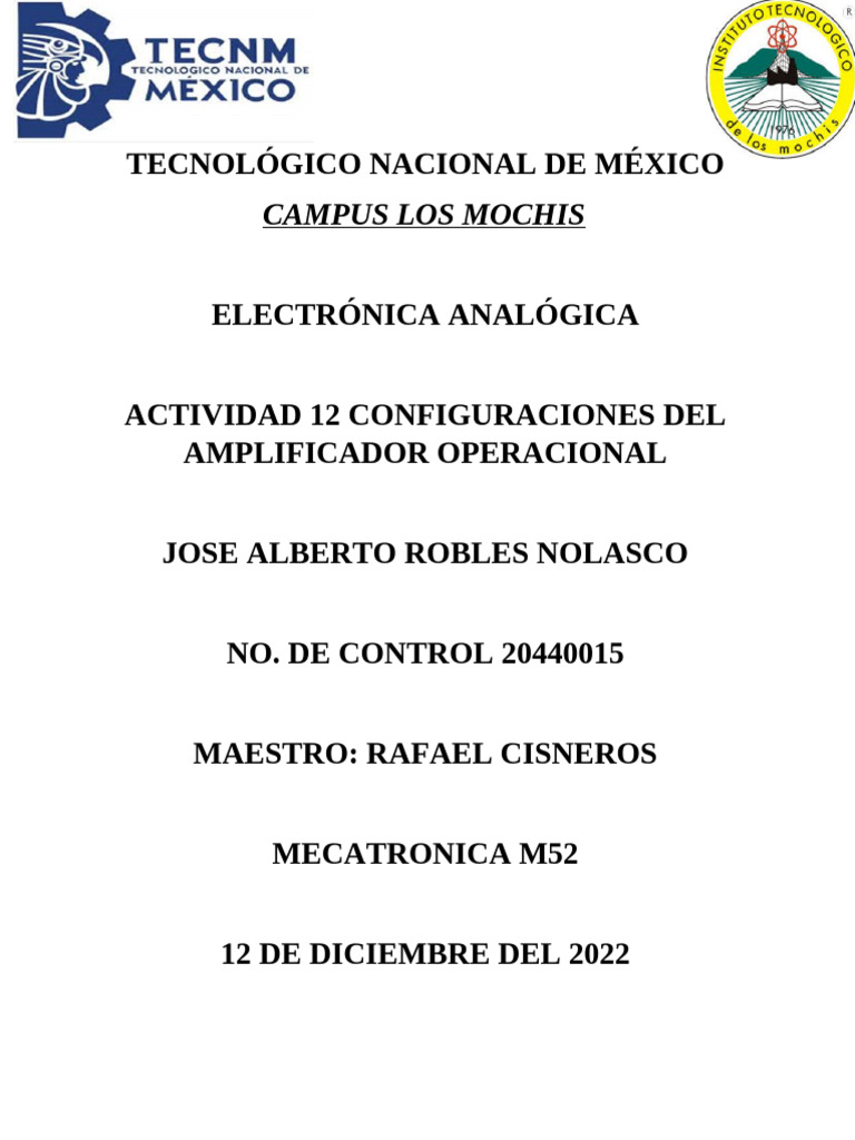 Actividad 12 Amplificador Operacional de Robles Nolasco Jose Alberto ...