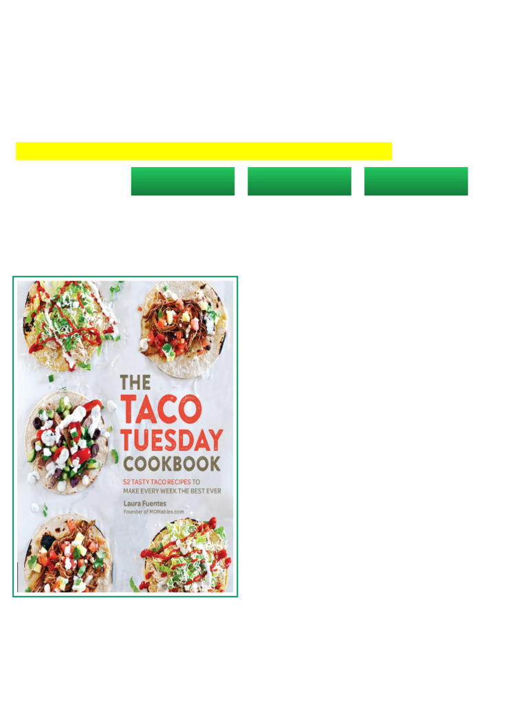 Taco Tuesday Cookbook 52 Tasty Taco Recipes to Make Every Week the Best ...