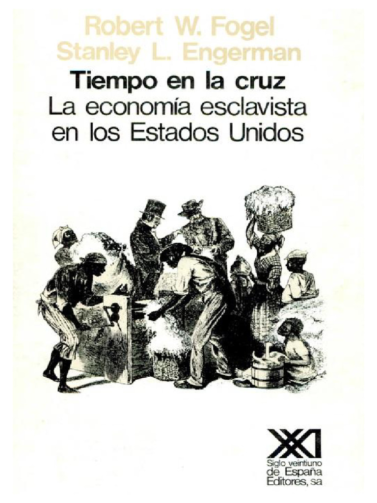 Fogel Engerman Tiempo en La Cruz Salida | PDF