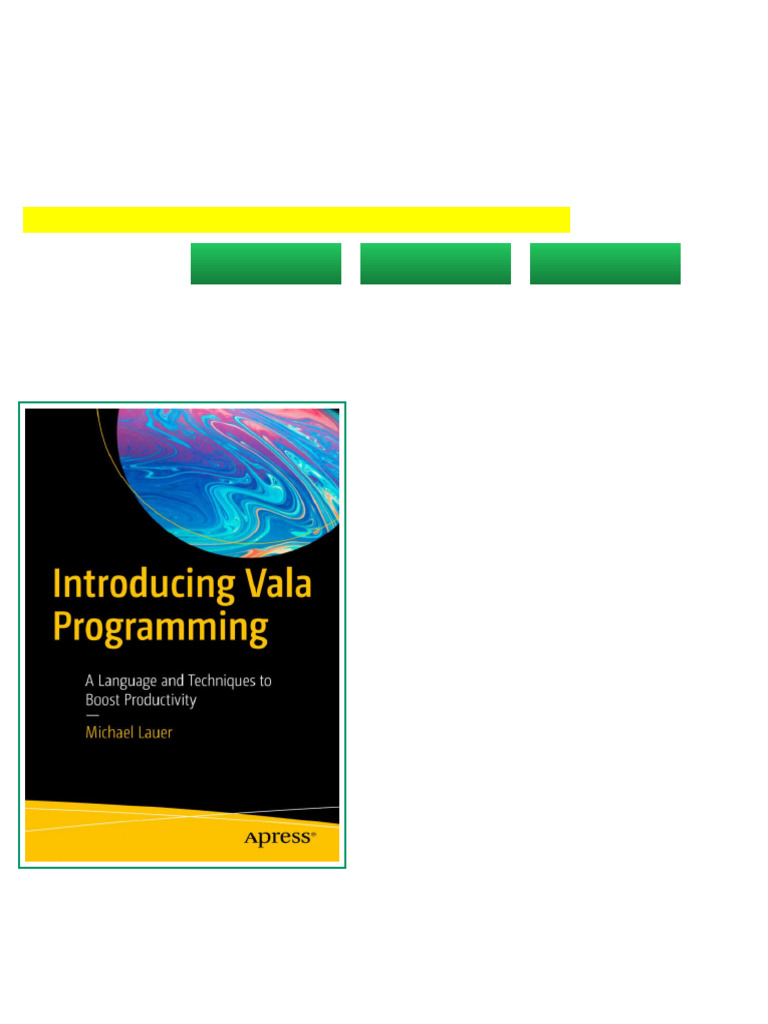 Introducing Vala Programming: A Language and Techniques to Boost Productivity Michael Lauer ...
