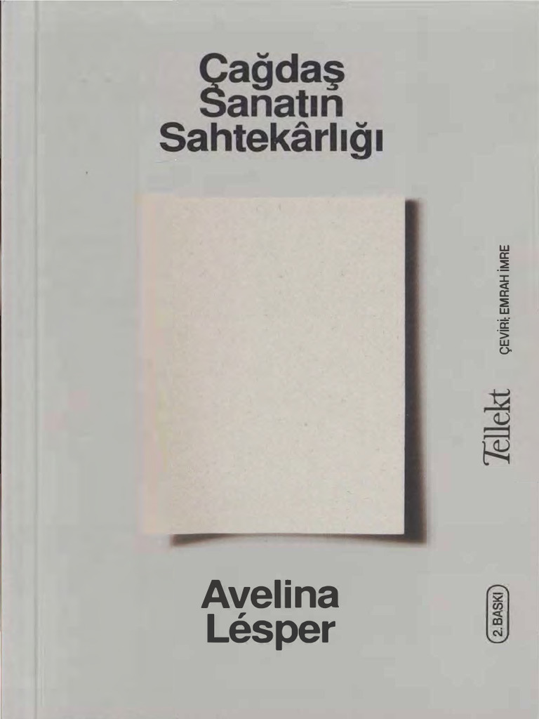 Avelina Lesper Çağdaş Sanatın Sahtekarlığı Tellekt Yayınları | PDF