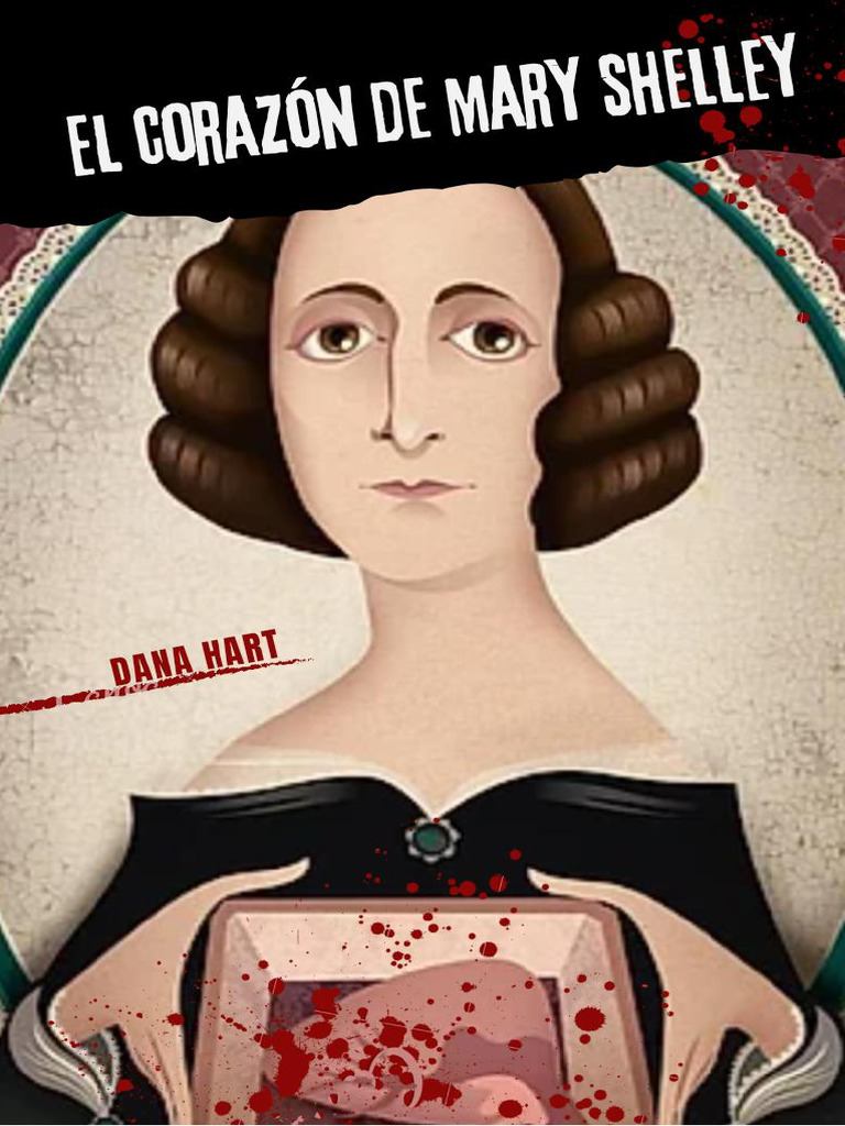 El Corazón de Mary Shelley - Dana Hart | PDF | Amor