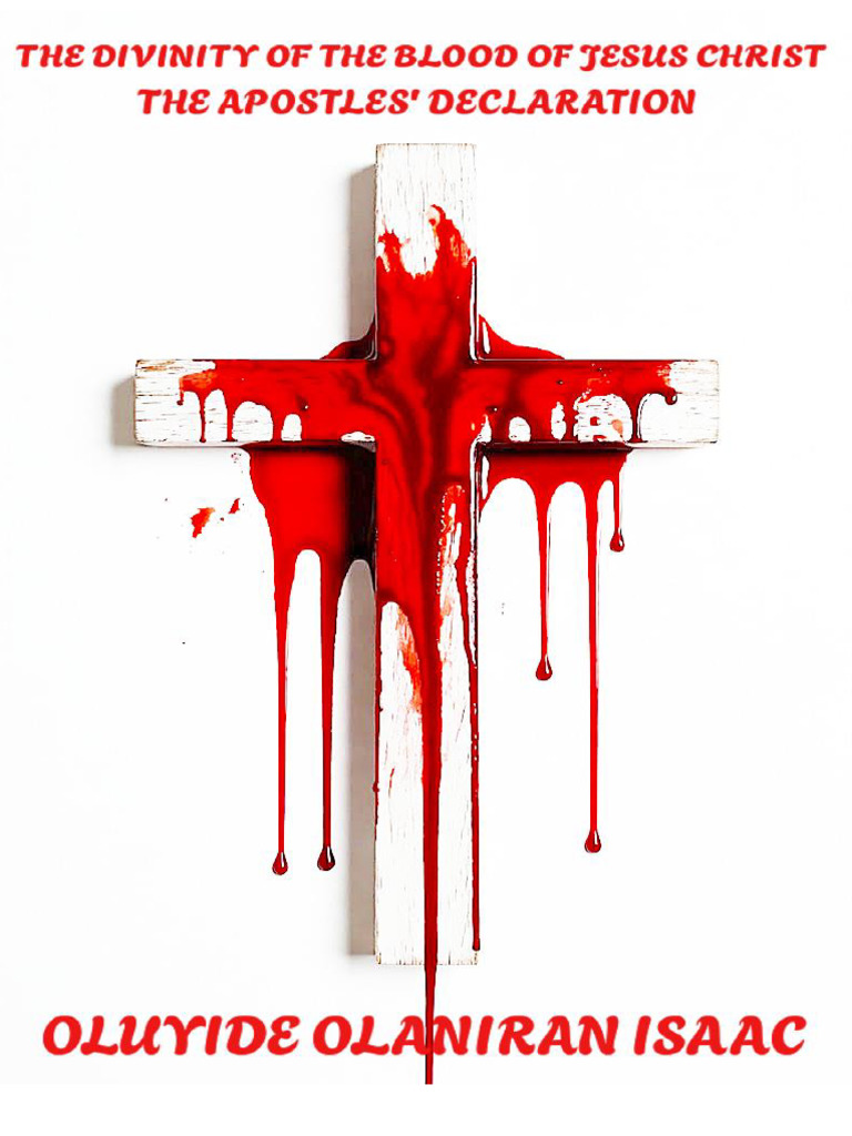 The Divinity of The Blood of Jesus Christ The Apostles' Declaration ...