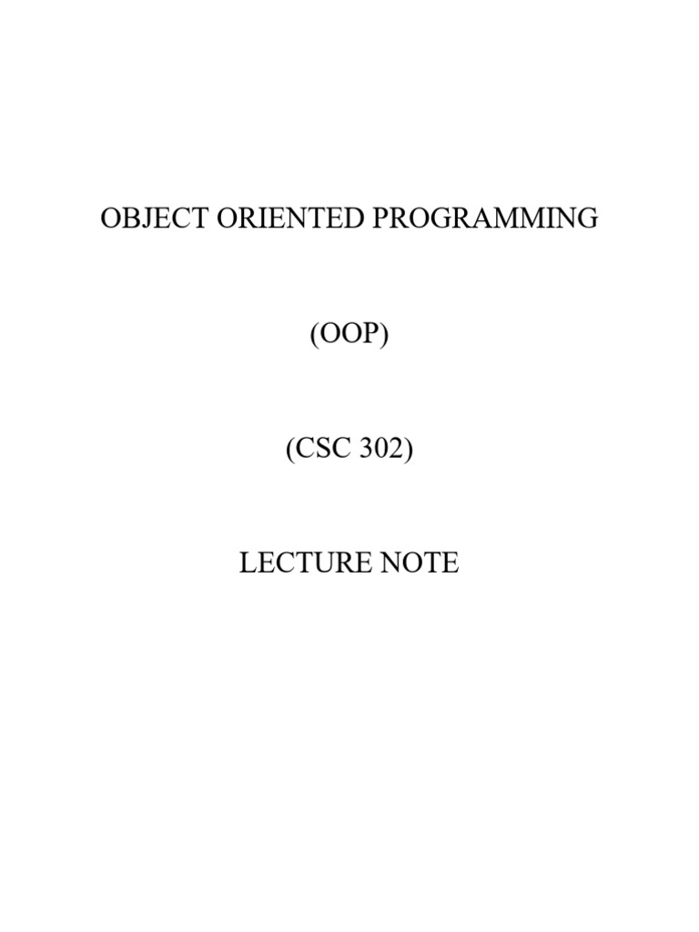 CSC (302) OBJECT ORIENTED PROGRAMMING LECTURE NOTE_021505 | PDF | Programming | Constructor ...