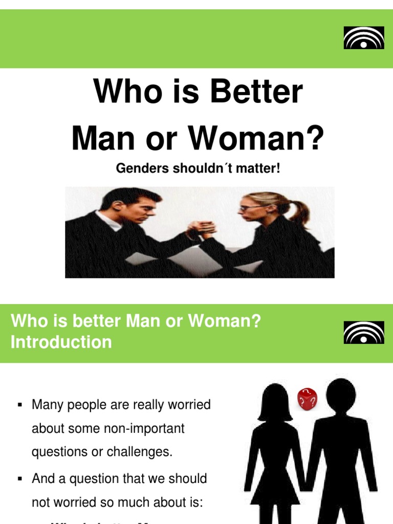 Who Is Better Man or Woman? | PDF | Race (Human Categorization) | Behavioural Sciences