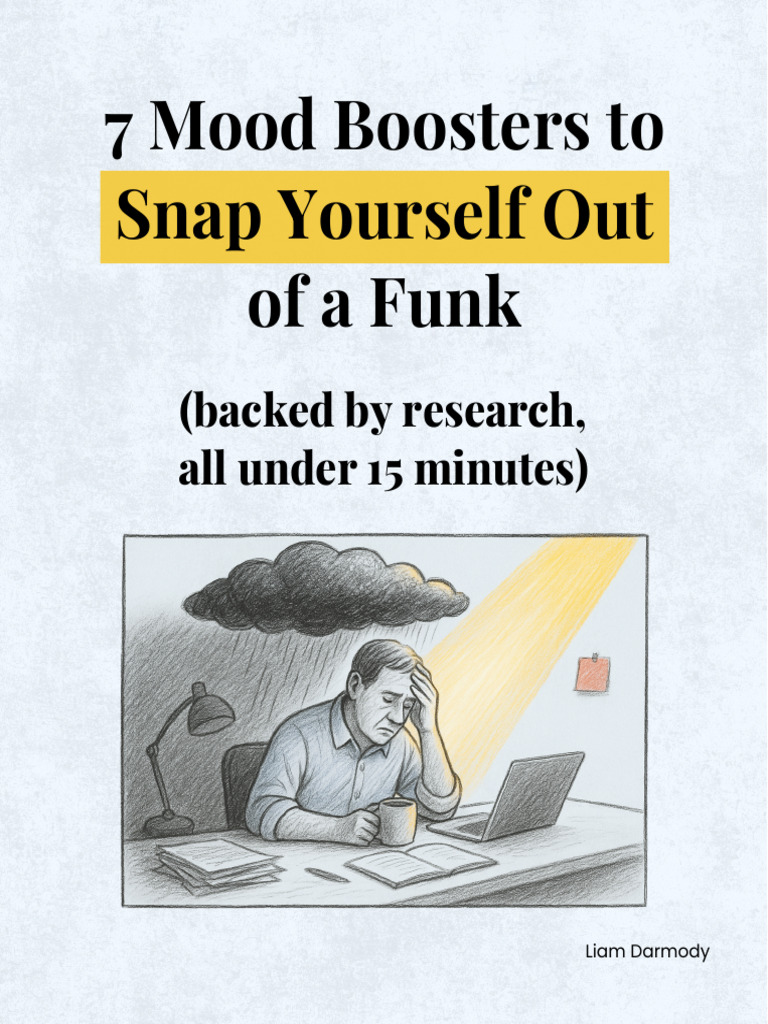 7 Mood Boosters To Snap Yourself Out of A Funk | PDF