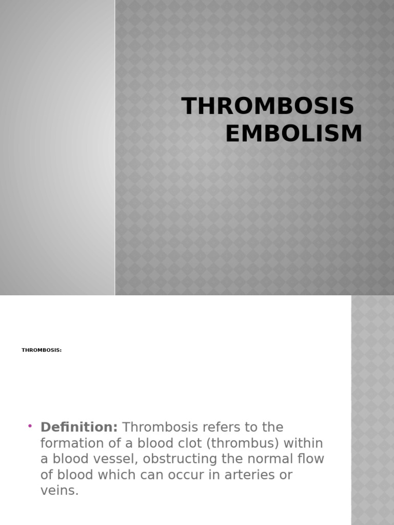 Thrombosis and Embolism Overview | PDF