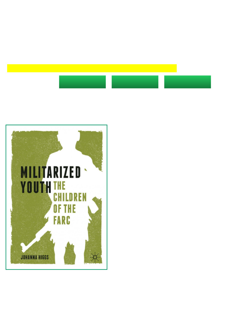 Militarized Youth: The Children of the FARC Johanna Higgs sample | PDF ...