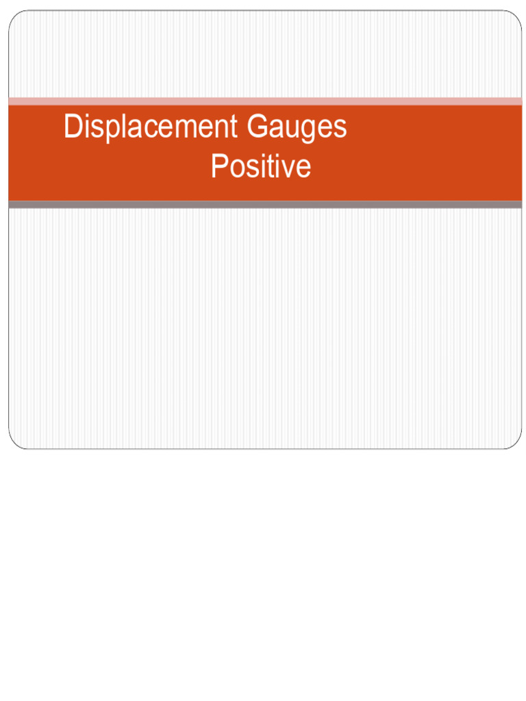 Positive Displacement Gauges Overview | PDF | Pump | Flow Measurement