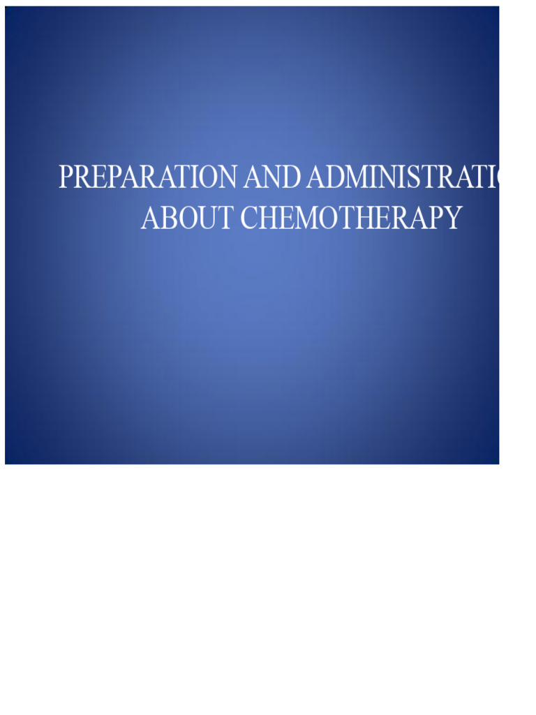 Chemotherapy Preparation and Administration Guide | PDF | Chemotherapy ...
