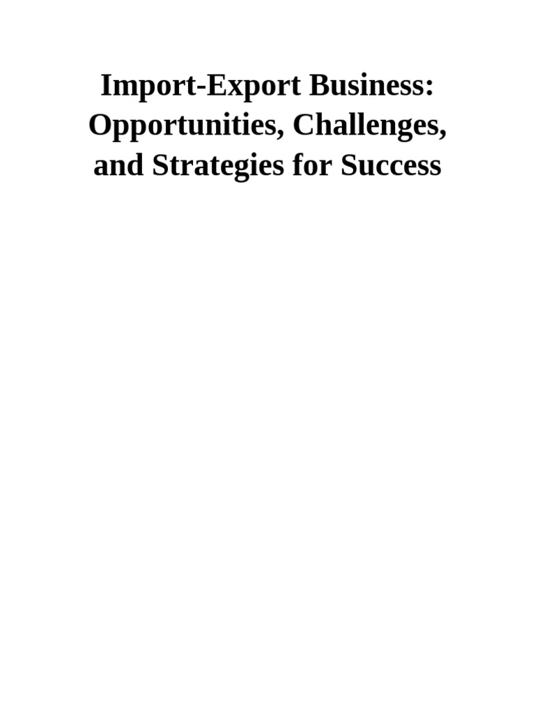 Import-Export Business Opportunities, Challenges, and Strategies For ...