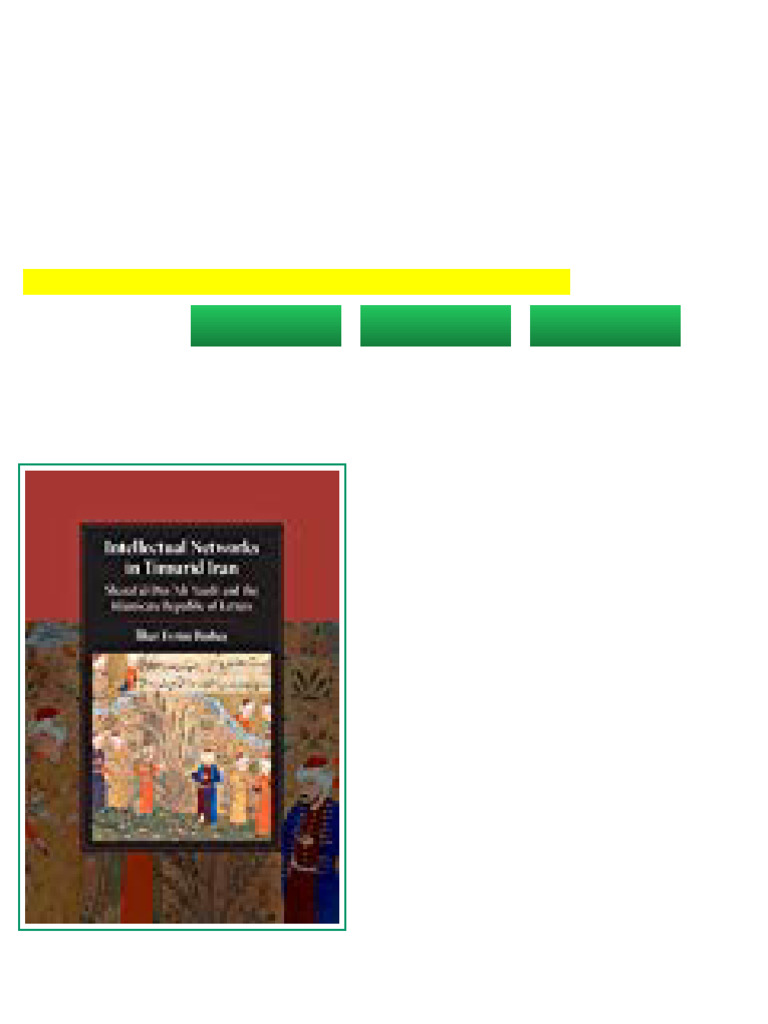 (Ebook) Intellectual Networks in Timurid Iran: Sharaf Al-DiN Al Yazd and the Islamicate Republic ...