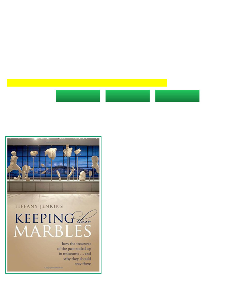 (Ebook) Keeping Their Marbles: How The Treasures of The Past Ended Up ...