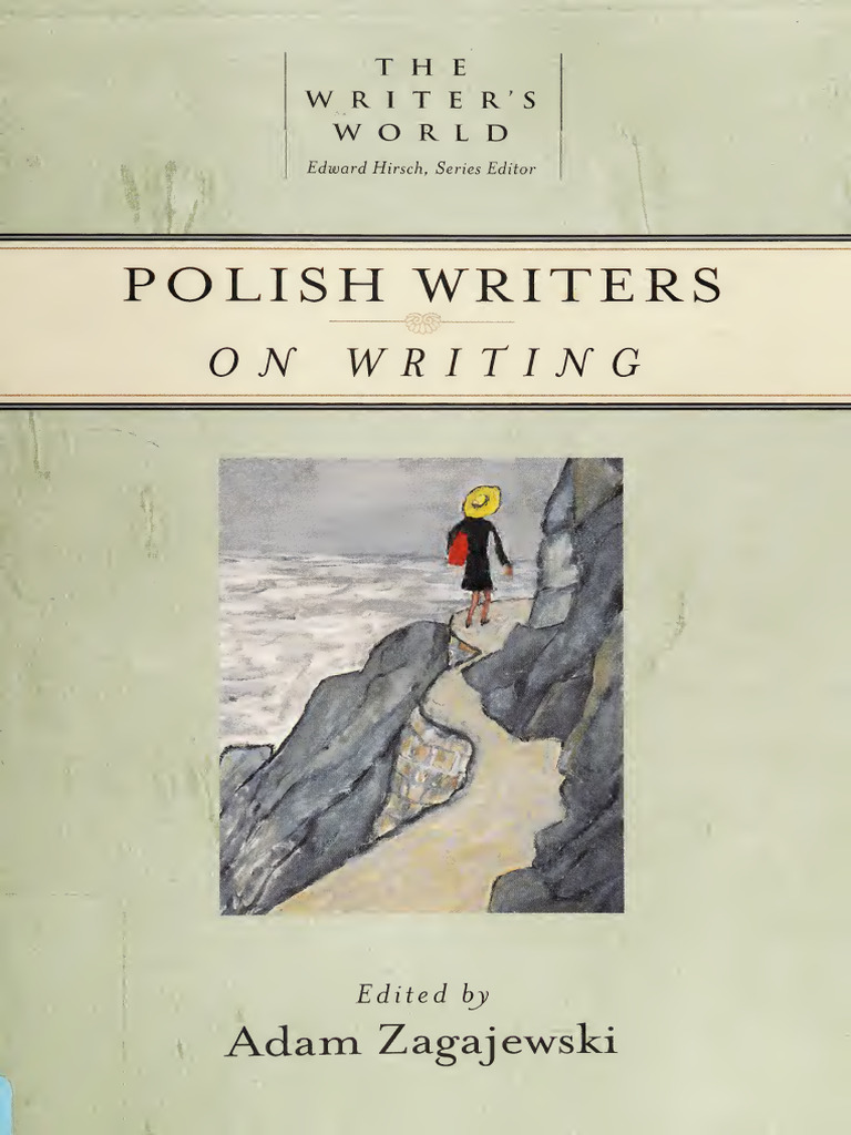 Polish Writers On Writing - Zagajewski, Adam, 1945 | PDF | Reality | Poetry