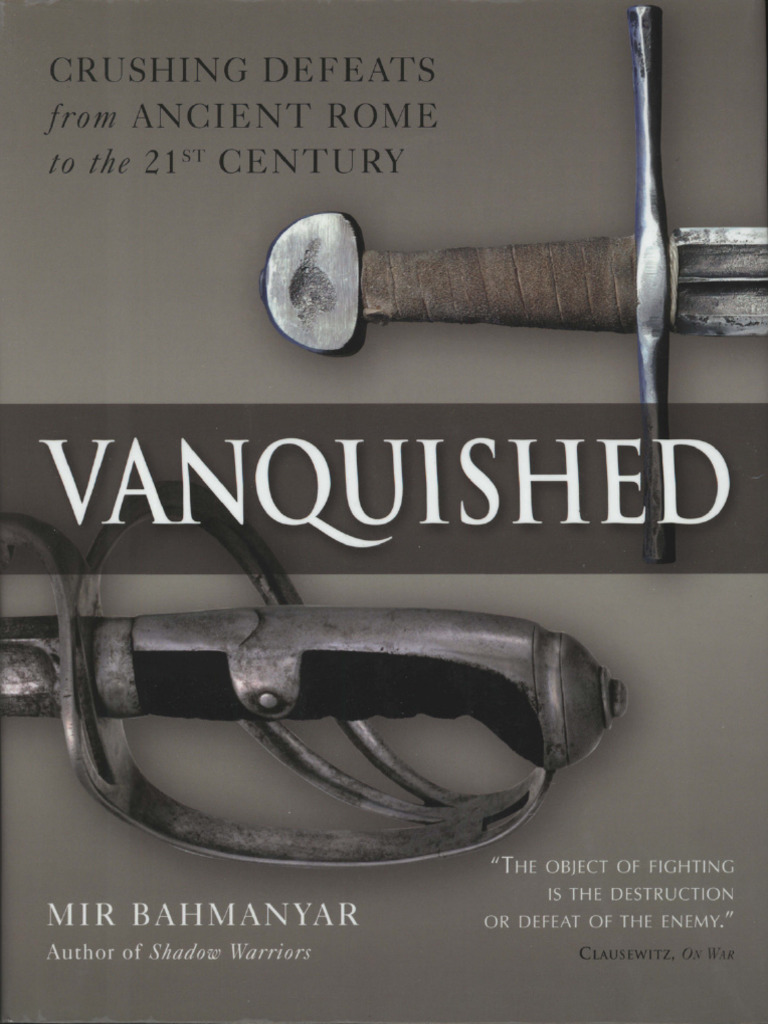 Vanquished - Crushing Defeats From Ancient Rome To The 21st Century ...