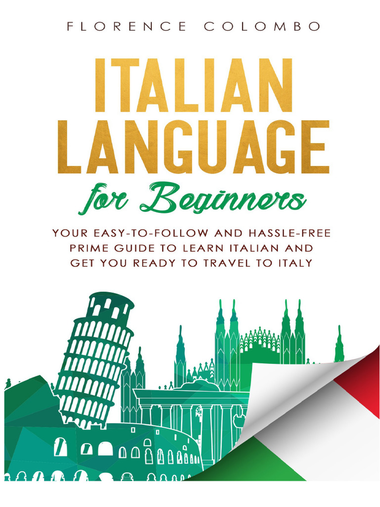 Idioma Italiano para Principiantes: Su Guía Principal Fácil de Seguir y ...