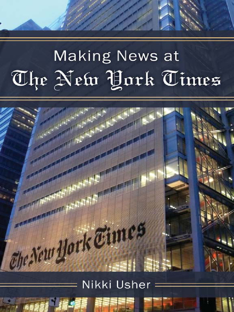 Making News at the New York Times | PDF | News | Journalism