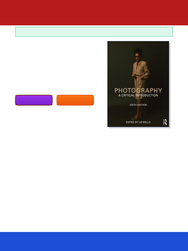 Photography A Critical Introduction 6th Edition Liz Wells full | PDF