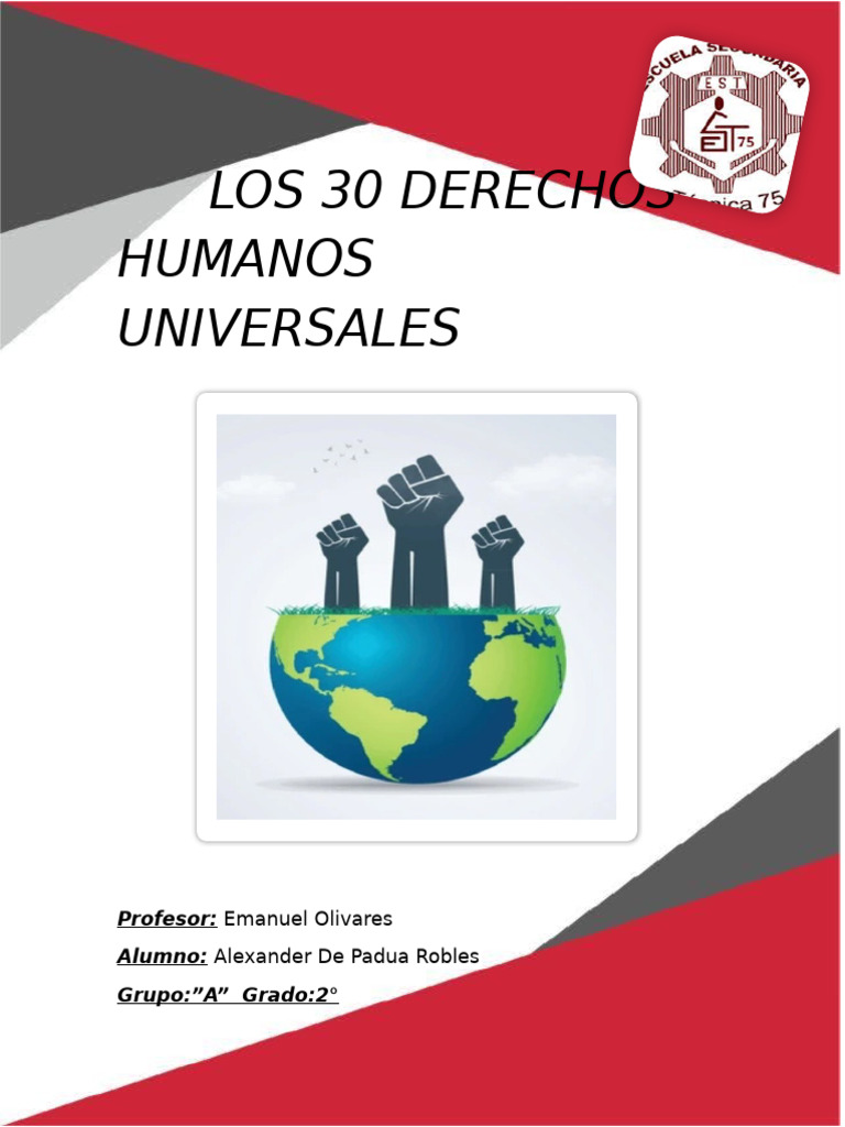 Los 30 Derechos Humanos Universales: Profesor: Alumno: Grupo:"A" Grado ...