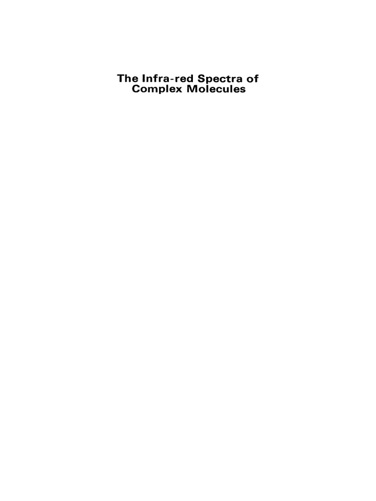 The Infra-Red Spectra of Complex Molecules by L. J. Bellamy C.B.E., B ...