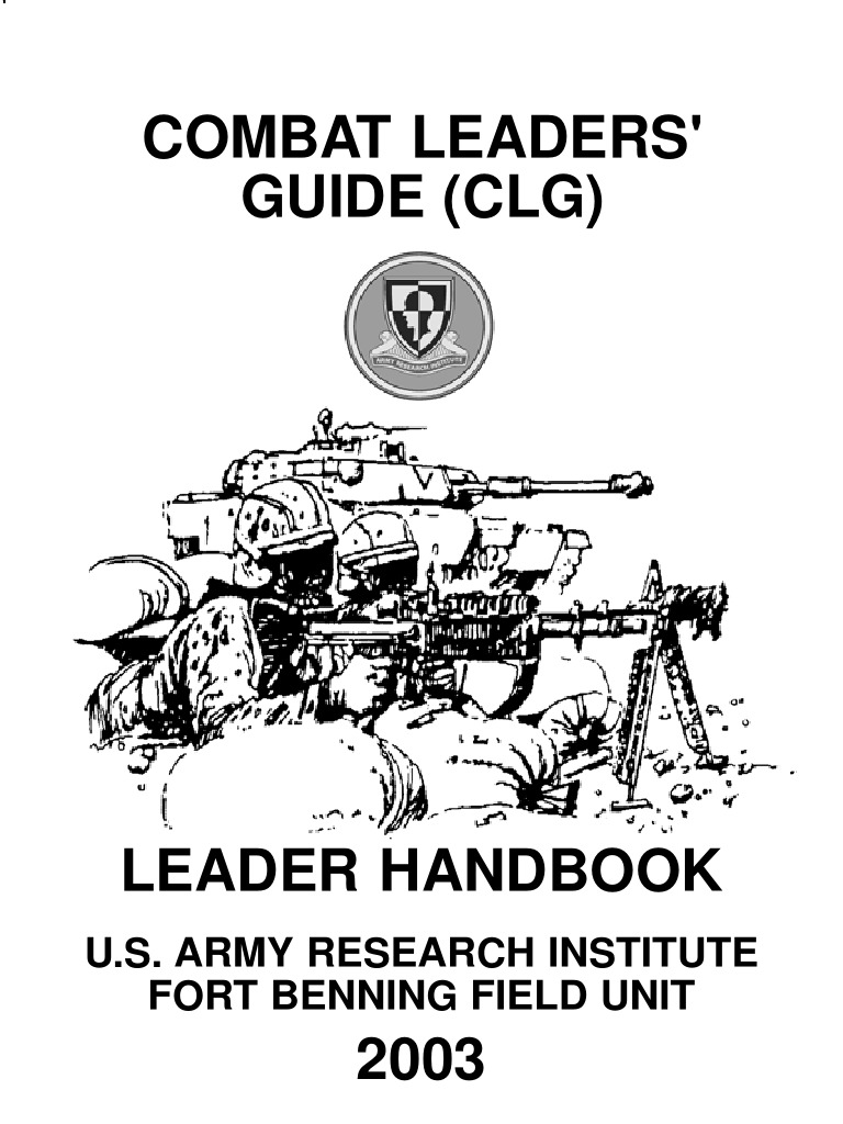 Combat Leaders' Guide (CLG) : U.S. Army Research Institute Fort Benning ...