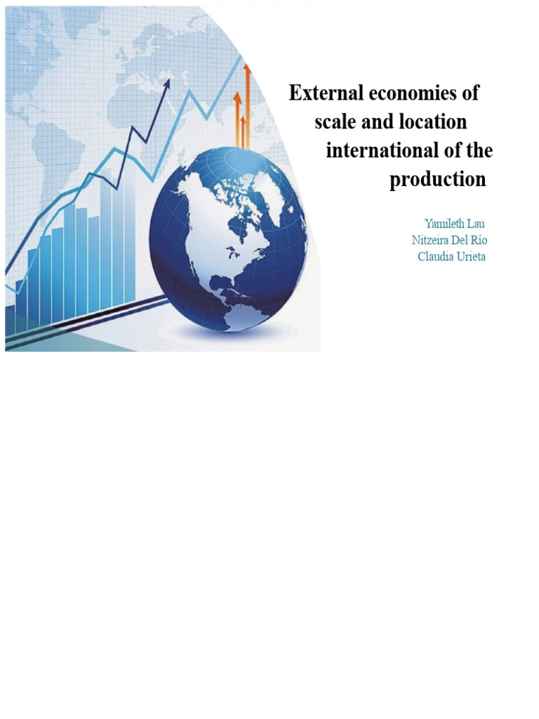 Presentation 1 Final - External Economies of Scale | PDF | Economies Of ...